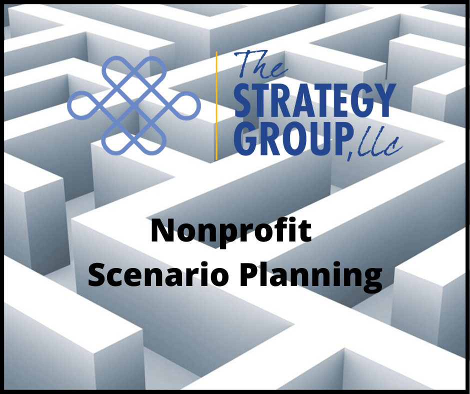 Nonprofit Scenario Planning | The Strategy Group LLC